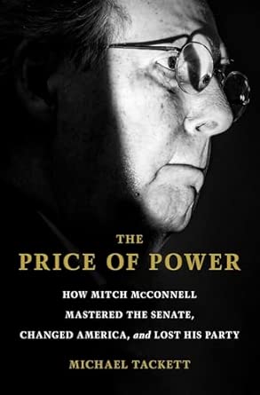 The Price of Power: How Mitch McConnell Mastered the Senate, Changed ...