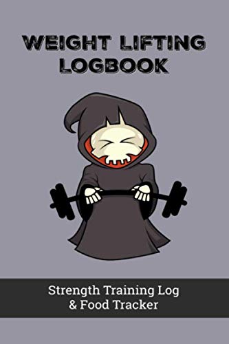 Weight Lifting Logbook, Strength Training Log: Essential 6x9 book to ...