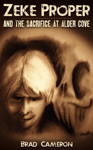 Zeke Proper and the Sacrifice at Alder Cove : Cameron, Brad: Amazon.es ...