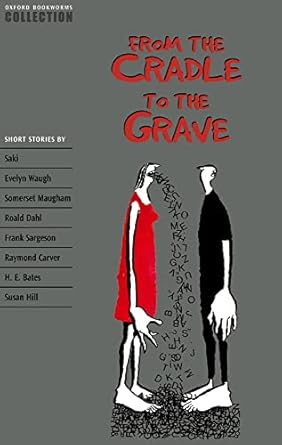 Oxford Bookworms Collection: From the Cradle to the Grave | Amazon.com.br