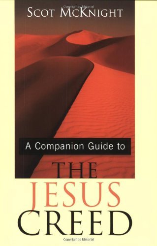 A Companion Guide to The Jesus Creed by Scot McKnight (2004-08-01 ...