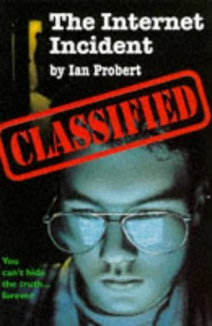 The Internet Incident (Classified): Probert, Ian: 9780753400272: Amazon ...