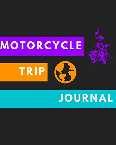 Motorcycle Trip Journal: Travel log book with writing prompts for ...