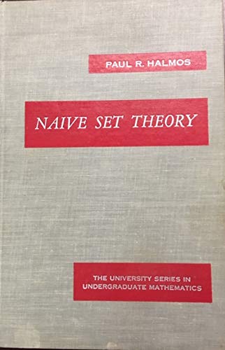 Naive set theory (The University series in undergraduate mathematics ...