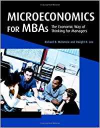 Microeconomics for MBAs: The Economic Way of Thinking for Managers ...