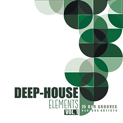 Play Deep-House Elements (25 Bar Grooves), Vol. 1 by VARIOUS ARTISTS on ...