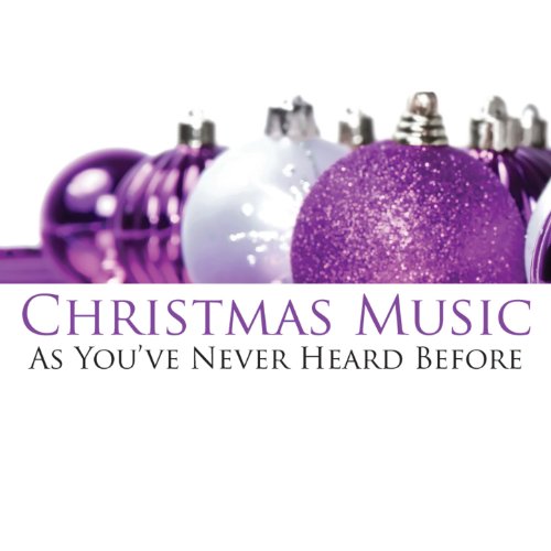 Play Christmas Music - As You've Never Heard Before by VARIOUS ARTISTS ...