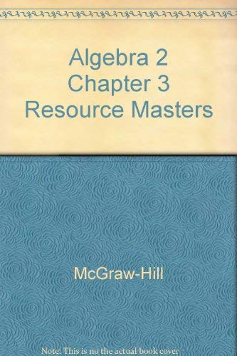 Algebra 2 Chapter 3 Resource Masters: McGraw-Hill Education ...