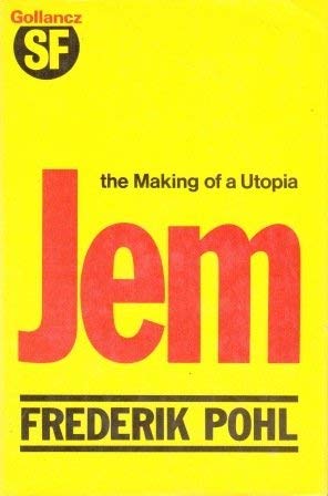 Jem the Making of a Utopia: Pohl, Frederik: 9780575025660: Amazon.com ...