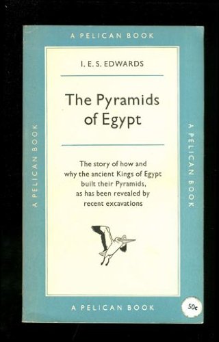 The pyramids of Egypt (Pelican books): I. E. S. Edwards: Amazon.com: Books