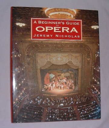 A Beginner's Guide to Opera: Amazon.co.uk: Nicholas, Jeremy ...