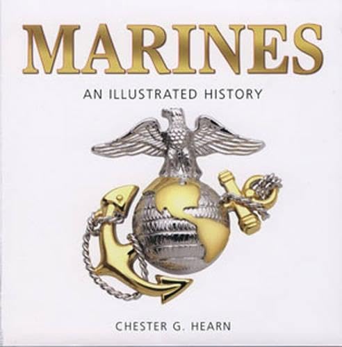 Marines: An Illustrated History : The U.S. Marine Corps from 1775 to ...
