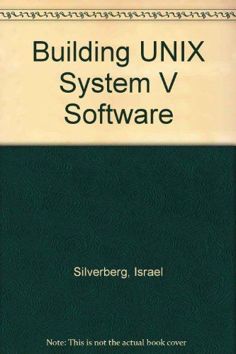 Amazon.com: Building Unix System V Software: 9780133700084: Silverberg ...