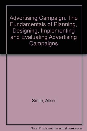Buy ADVERTISING CAMPAIGN: THE FUNDAMENTALS OF PLANNING, DESIGNING ...