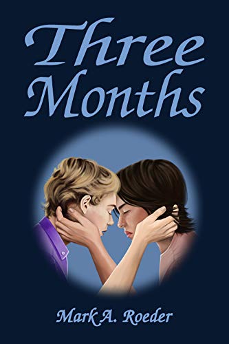 Three Months - Kindle edition by Roeder, Mark. Literature & Fiction ...