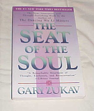 The Seat of the Soul by Gary Zukav Paperback 1989: Gary Zukav: Amazon ...