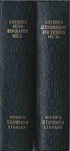 The Auto-Biography Of Goethe, Truth And Poetry: From My Own Life, The ...