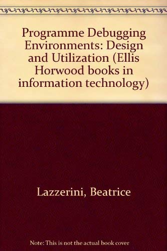 Program Debugging Environments: Design and Utilization (Ellis Horwood ...