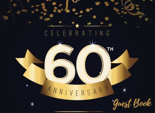 60th Anniversary Guest Book: Sixty, Sixtieth Birthday Anniversary ...