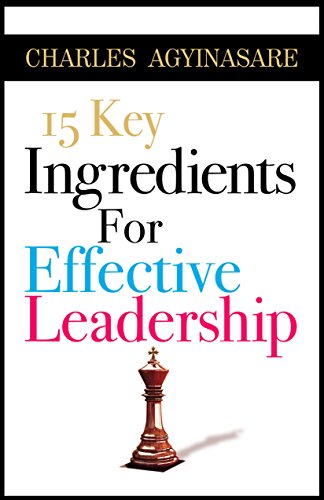 15 KEY INGREDIENTS FOR EFFECTIVE LEADERSHIP - Kindle edition by ...