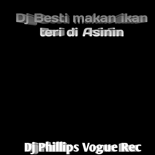 Amazon.co.jp: Dj Besti Makan Ikan Teri Di Asinin [Explicit] : dj ...
