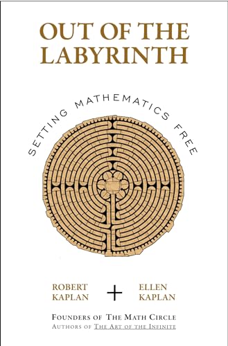 Out of the Labyrinth: Setting Mathematics Free | Amazon price tracker ...