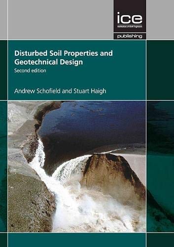 Disturbed Soil Properties and Geotechnical Design, Second Edition ...