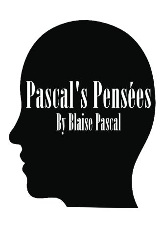 Pascal's Pensées: Pascal, Blaise: 9781482587630: Amazon.com: Books