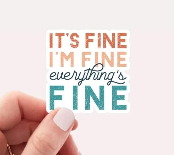 Amazon.com - It's fine I'm fine Everything is fine Sticker Decal for ...