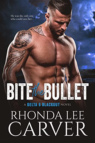 Bite the Bullet (Delta 6 Blackout Book 1) - Kindle edition by Carver ...