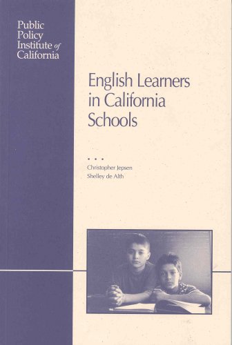 English Learners in California Schools: Christopher Jepsen, Shelley de ...