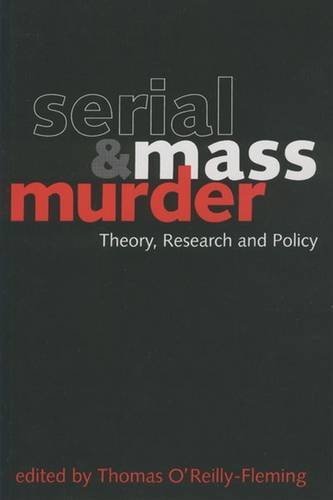 Buy Serial and Mass Murder: Theory, Research and Policy Book Online at ...