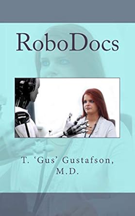 Amazon | RoboDocs (English Edition) [Kindle edition] by Gustafson, T ...