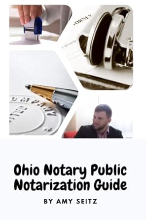 Ohio Notary Public - Notarization Guide: Seitz, Amy: 9798388127501 ...