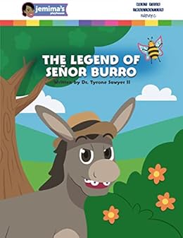 Amazon.com: The Legend of Señor Burro eBook : Sawyer, Tyrone, Merritt ...