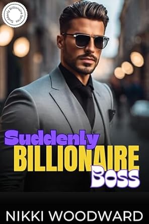 Amazon.com: Suddenly Billionaire Boss: A Billionaires Workplace Romance (Suddenly Billionaire ...