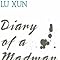 Diary of a Madman, and other stories: Lu Xun, William A. Lyell