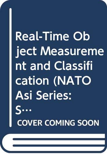 Real-Time Object Measurement and Classification (NATO Asi Series ...