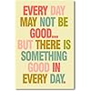 Amazon.com: Every Day May Not Be Good - NEW Classroom Motivational ...