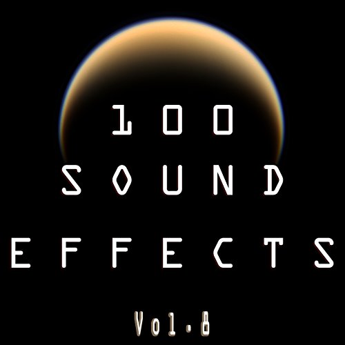 Play 100 Sound Effects, Vol. 8 by Sound Effects Design Society on ...