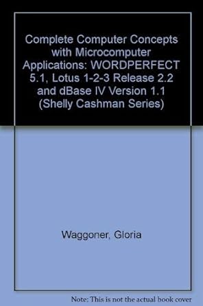 Buy Complete Computer Concepts with Microcomputer Applications: WORDPERFECT 5.1, Lotus 1-2-3 ...