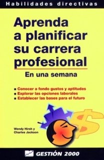 Aprenda a Planificar Su Carrera Profesional: Jackson, Charles ...