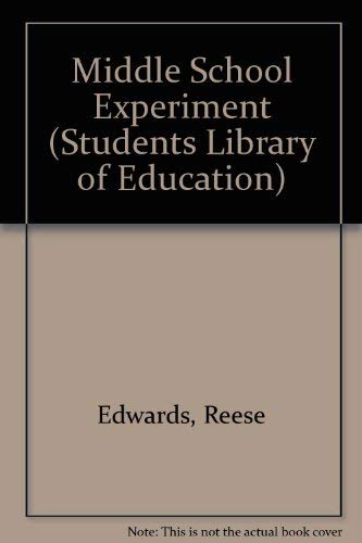 The middle school experiment (Students library of education): Reese ...
