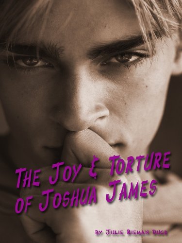 Amazon.com: The Joy & Torture of Joshua James eBook : Duck, Julie ...