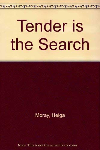 Tender is the Search : Moray, Helga: Amazon.in: Books