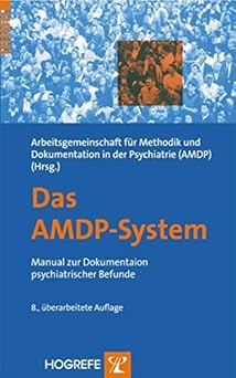 Das AMDP-System: Manual zur Dokumentation psychiatrischer Befunde ...