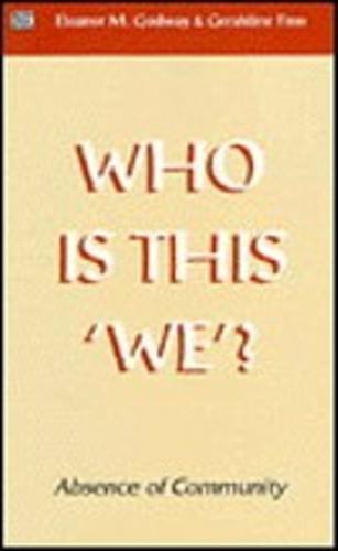 Who Is This We?: Absence of Community: Godway, Eleanor, Finn, Geraldin ...