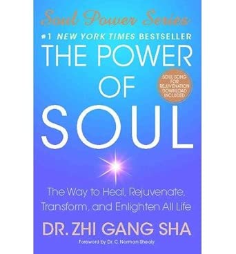 The Power of Soul: The Way to Heal, Rejuvenate, Transform, and ...