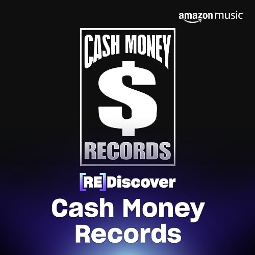 REDISCOVER Cash Money Records Playlist on Amazon Music Unlimited