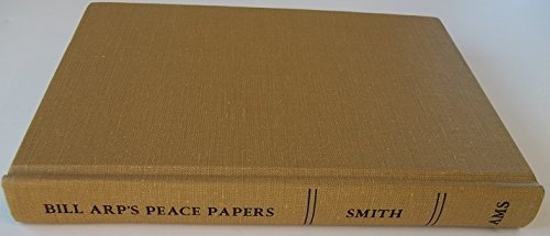 Bill Arps Peace Papers: Arp, Bill, Smith, Charles H.: 9780404004057 ...